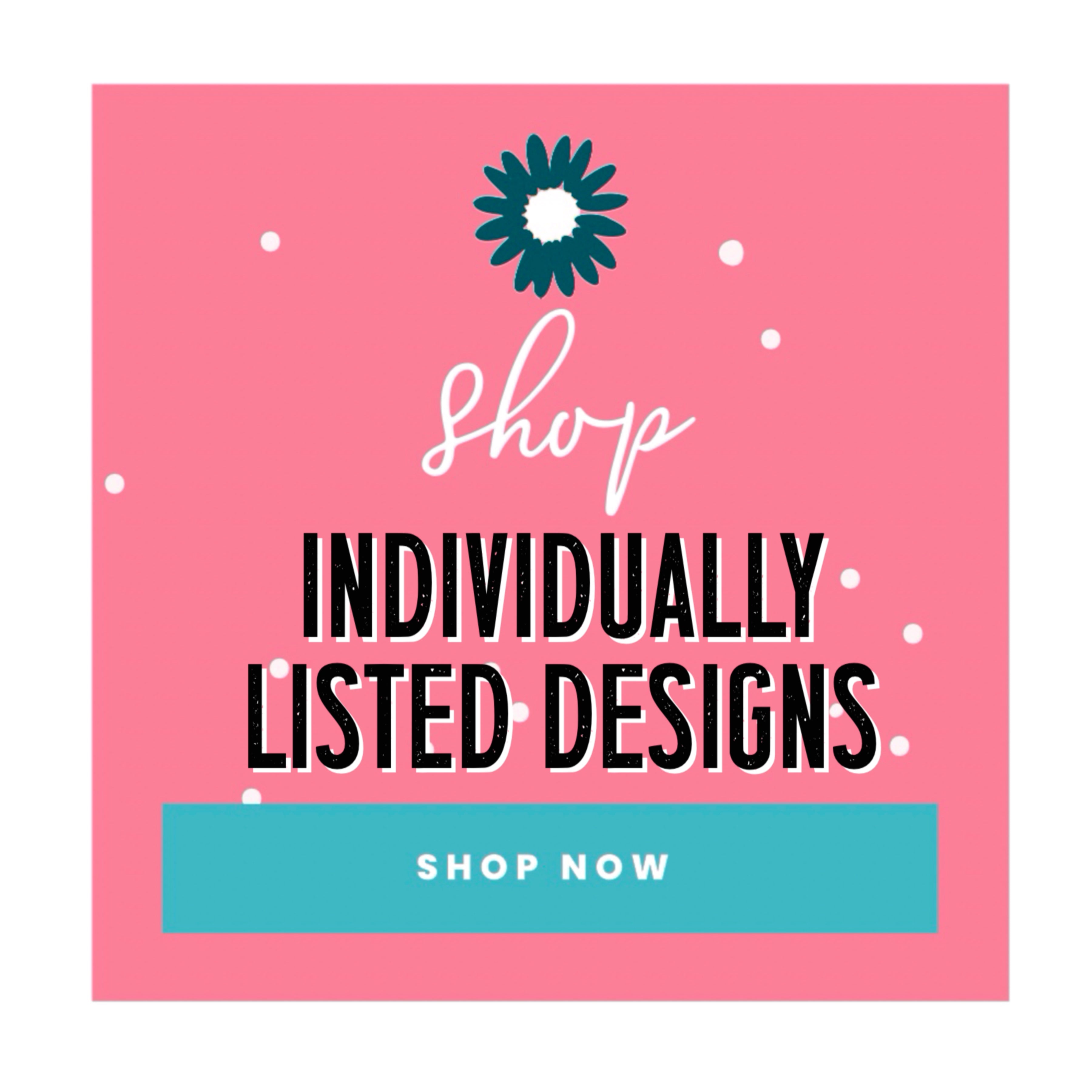 INDIVIDUALLY LISTED DESIGNS – Digital Dreams And VA Services